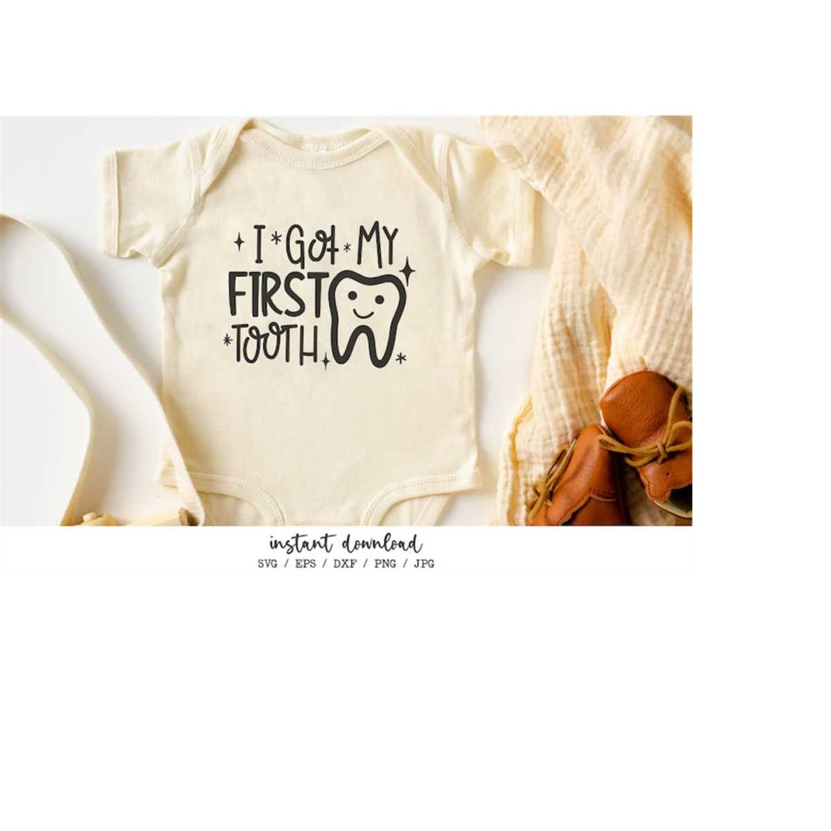 I Got My First Tooth SVG New Born Baby Children SVG File for | Inspire ...