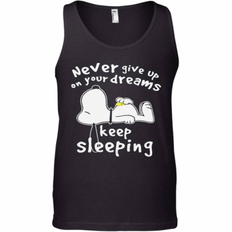Snoopy Never Give Up On Your Dreams Keep Sleeping Tank Top | Inspire Uplift