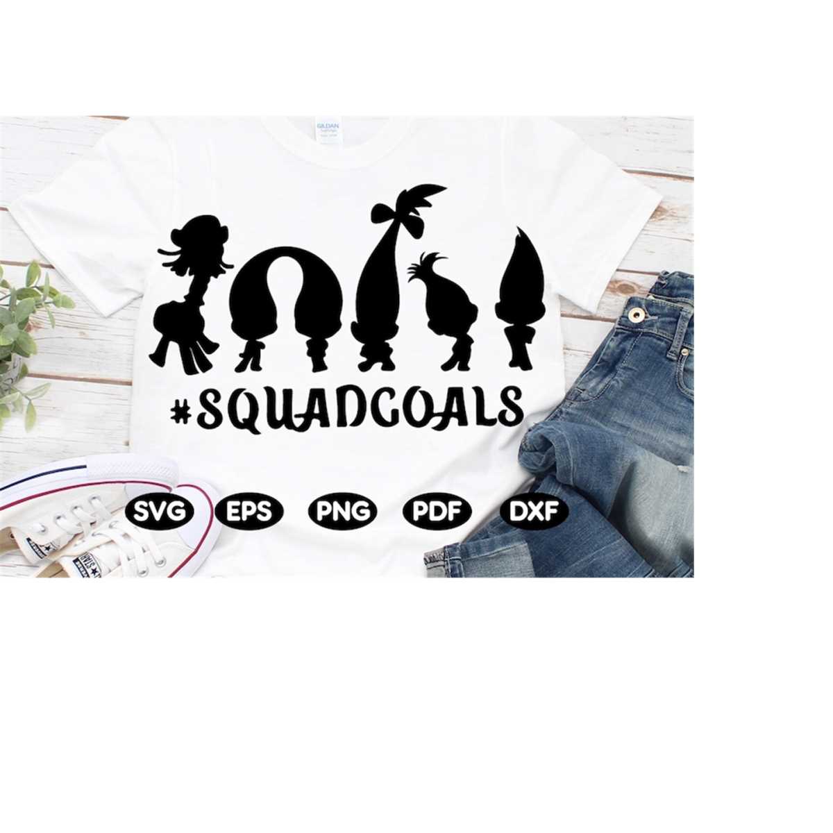 Squadgoals Trolls SVG PNG PDF / T-shirt svg / Cutting file / | Inspire ...