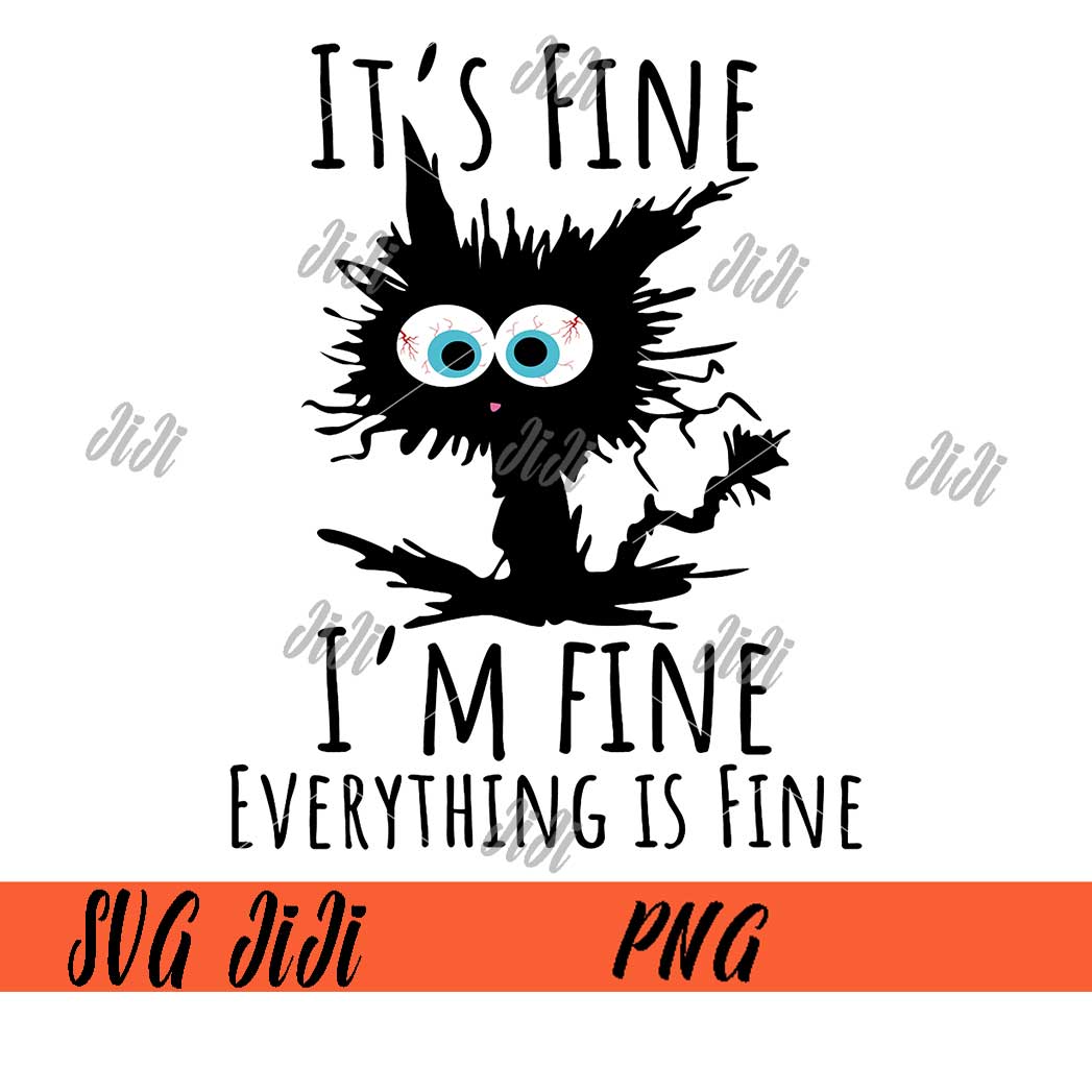 Its Fine Im Fine Everything Is Fine PNG, Cat Hallowen PNG | Inspire Uplift