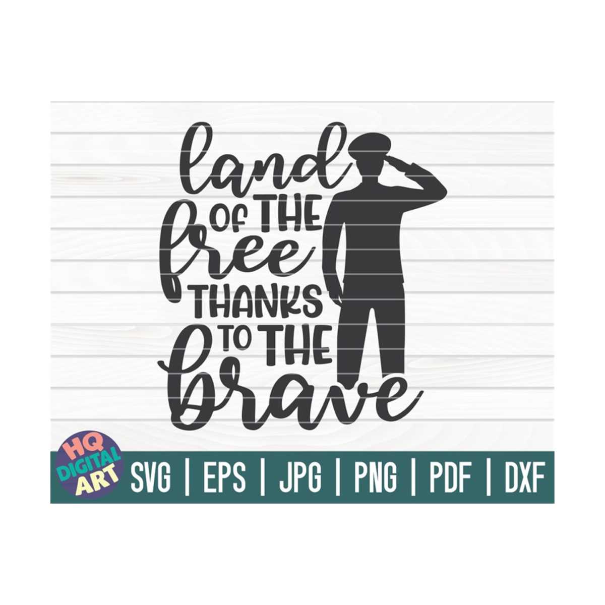 Land of the free thanks to the brave SVG / Veteran's Day SVG | Inspire ...