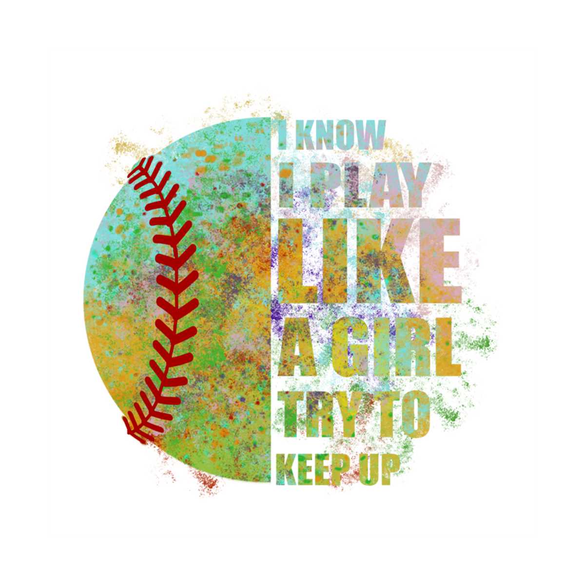 I Know Play Like A Girl Try To Keep Up Svg, Sport Svg, Baseb | Inspire ...