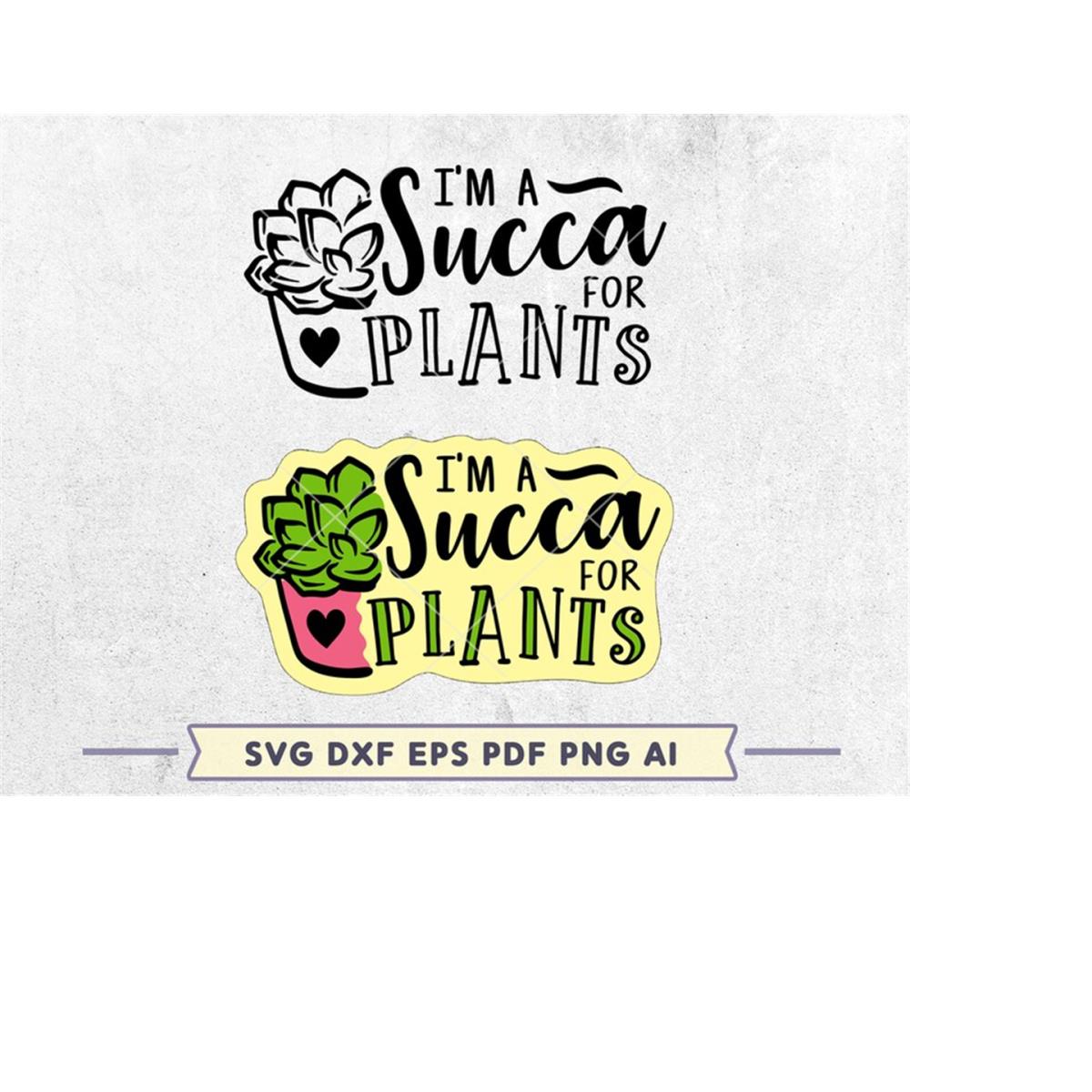 I'm a succa for plants SVG, Plant lover svg, Succulent decal | Inspire ...
