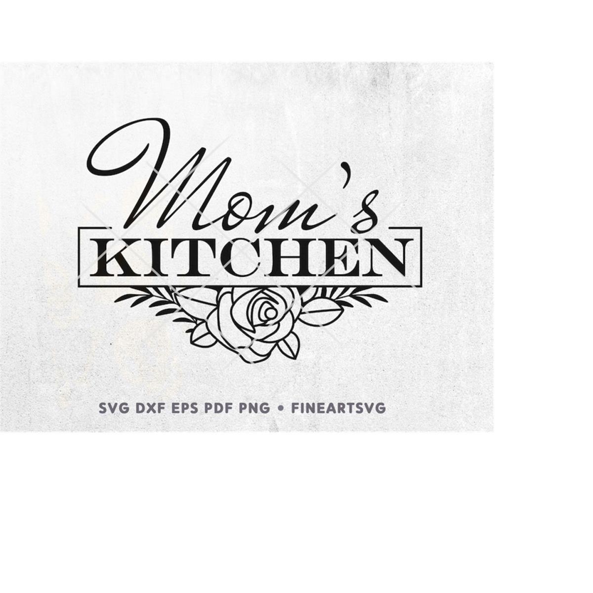 Mom's Kitchen SVG Sign, Kitchen Decoration SVG, Mother's Day | Inspire ...