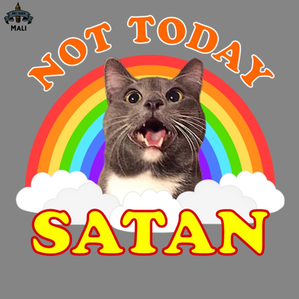 Not oday Satan Roger the Cat Rainbow PNG | Inspire Uplift