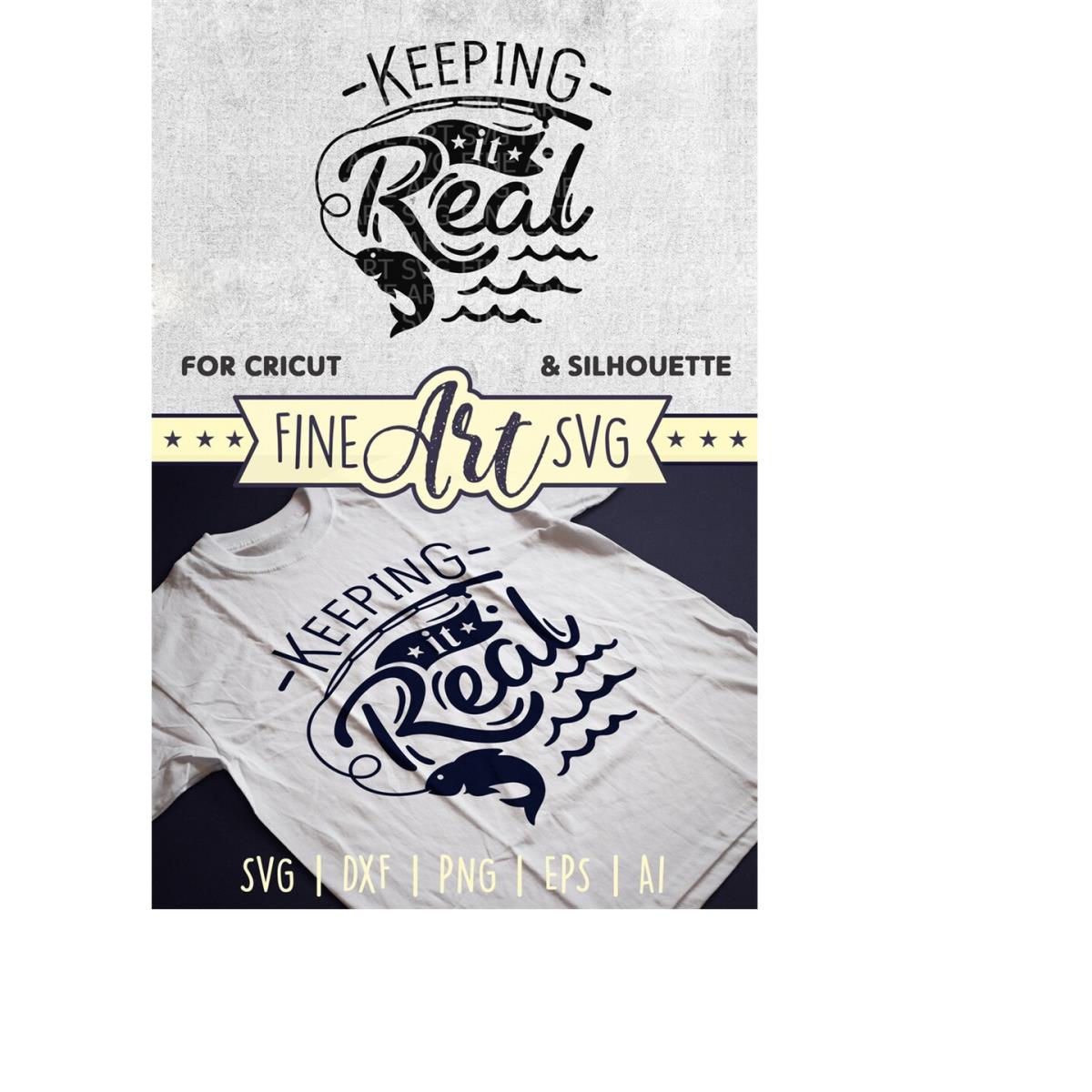 Keeping It Real SVG File, Fishing SVG Design, Farmhouse welc | Inspire ...