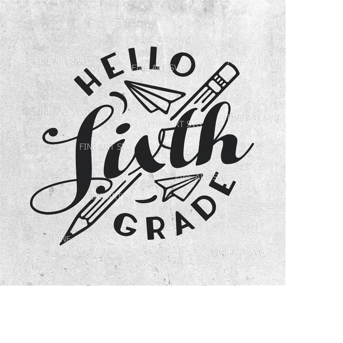 Hello sixth grade svg, 6th grade svg, Back to school svg, Sc | Inspire ...