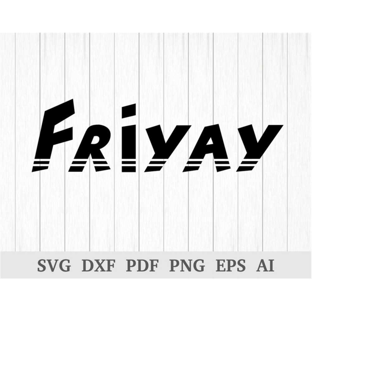 Friyay SVG, Fri-Yay svg, Friday svg, Weekend Svg, fun svg, F - Inspire ...