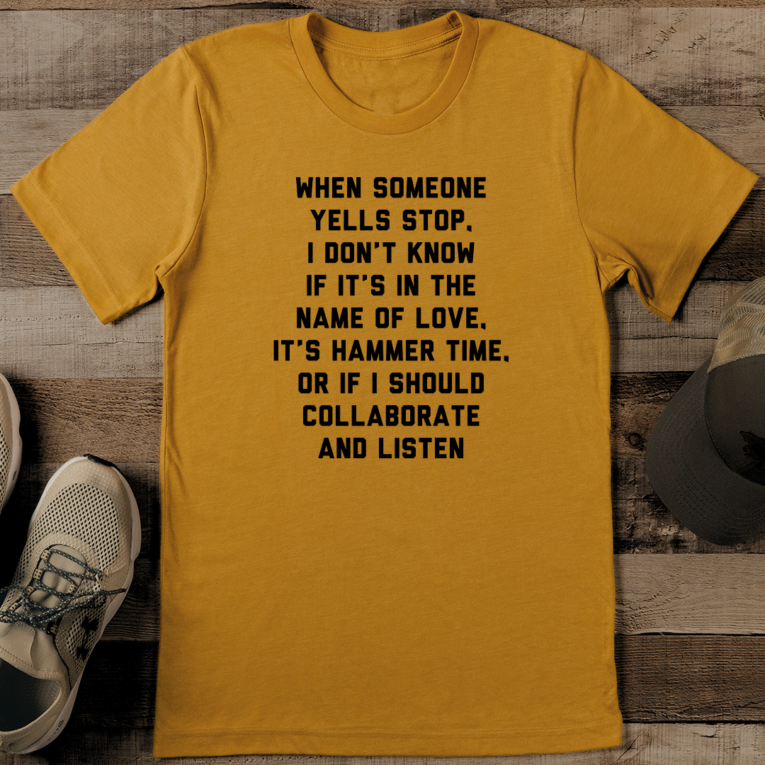 When Someone Yells Stop Tee | Inspire Uplift