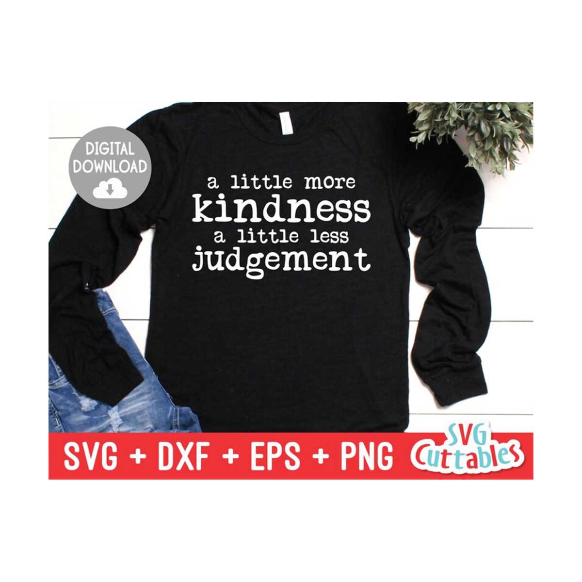 A Little More Kindness A Little Less Judgement svg - Kindnes | Inspire ...