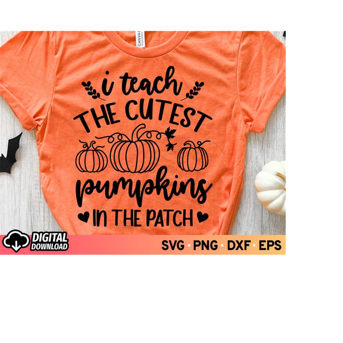 I Teach the Cutest Pumpkins in The Patch SVG, Fall Svg, Fall | Inspire ...