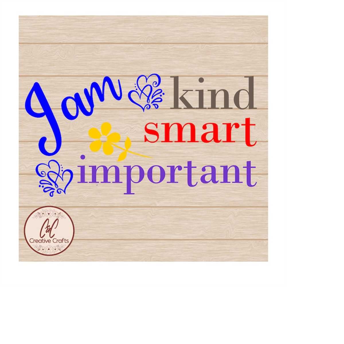 I am Kind, Smart, Important Duo |SVG |PNG |JPG | Sublimation | Inspire ...