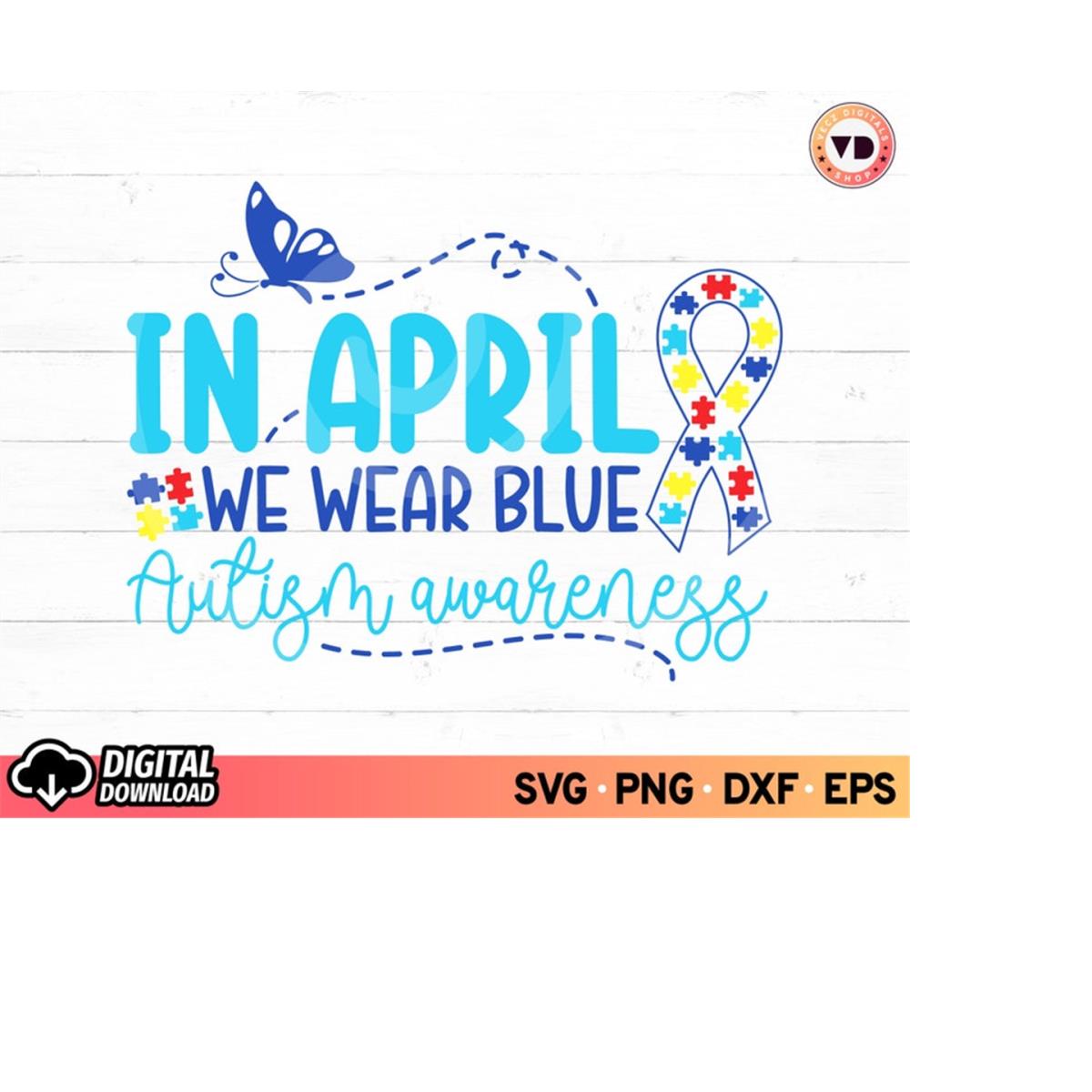 In April We Wear Blue Autism Awareness SVG, Fight Cancer Aut | Inspire ...