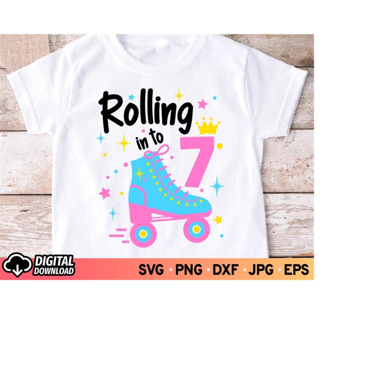 Rolling Into 7 SVG, Roller Skate Svg, 7th Birthday Svg, Birt | Inspire ...