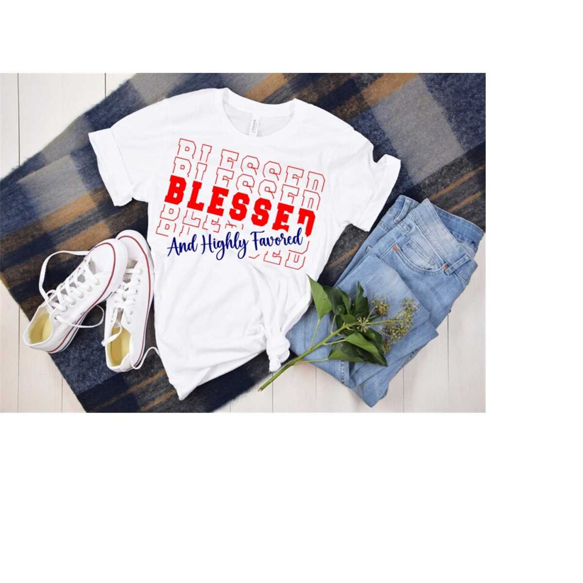 Blessed and Highly Favored SVG |Scripture svg | Digital Down | Inspire ...
