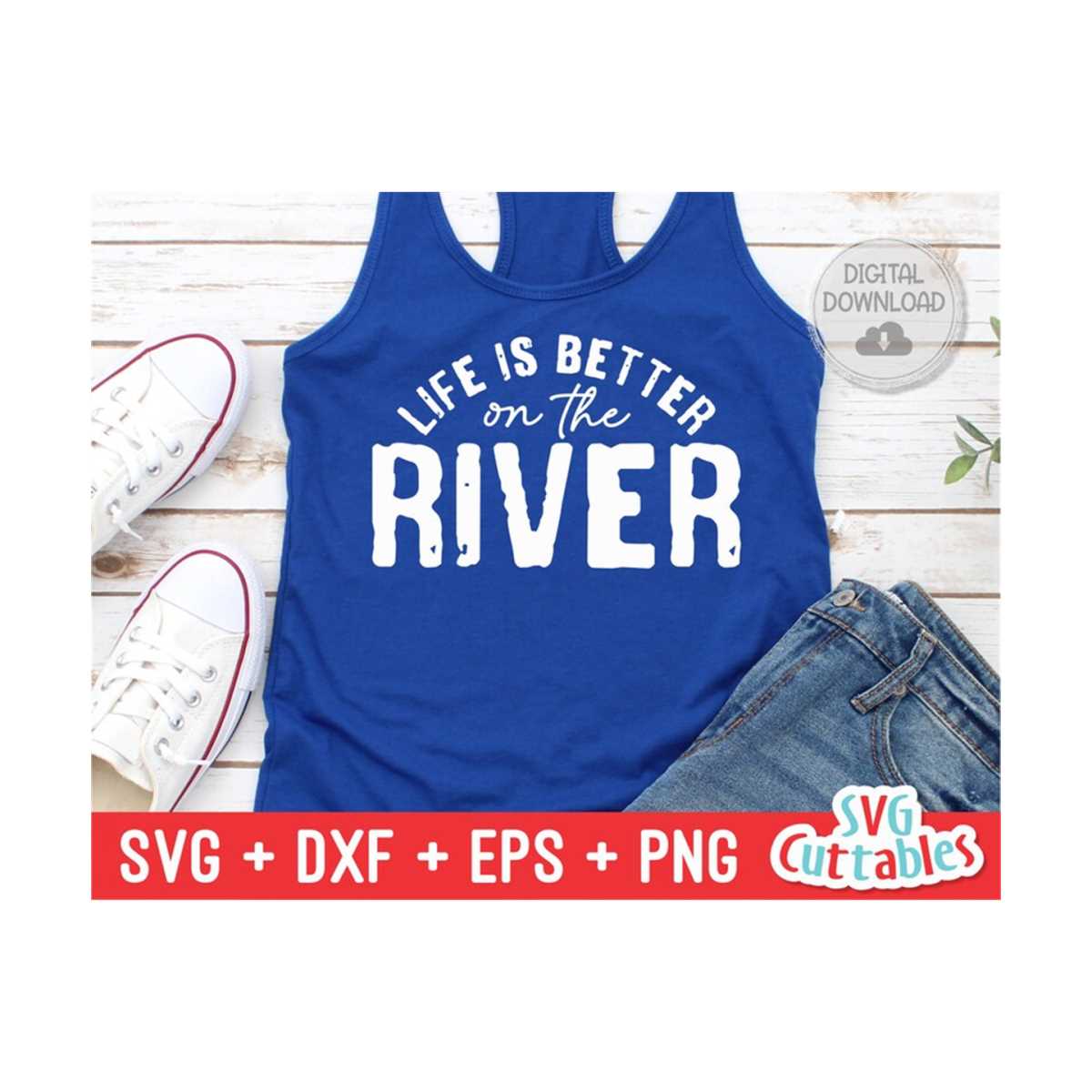 Life Is Better On The River svg - River Cut File - svg - dx | Inspire ...