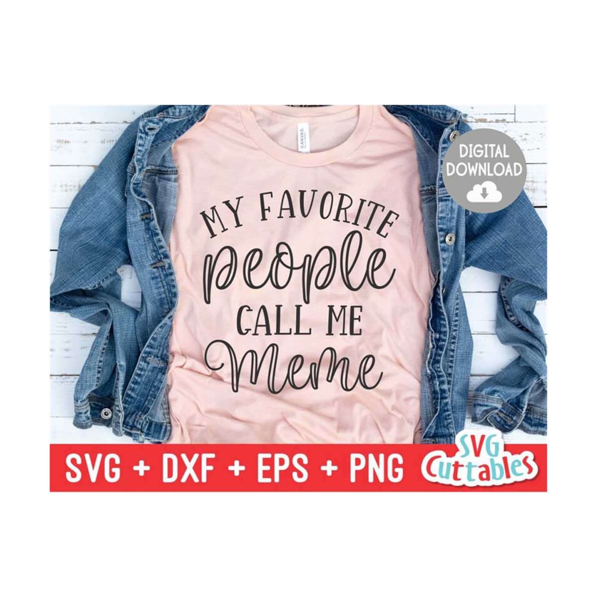 My Favorite People Call Me Meme svg - Grandma - Cut File - s | Inspire ...