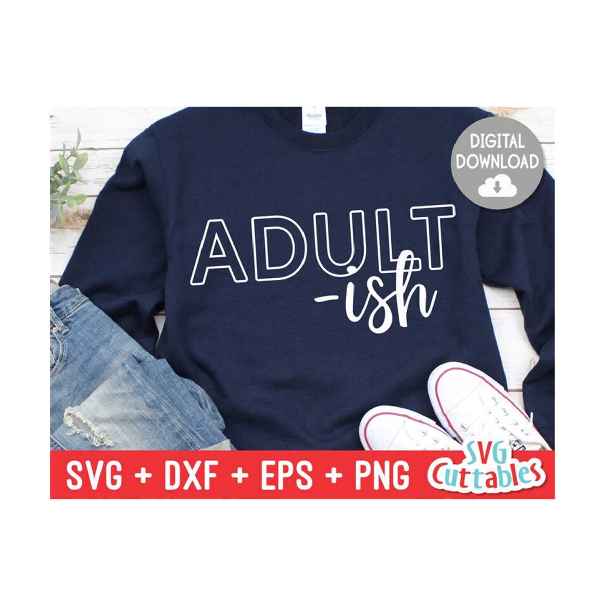 Adult ish svg - Sarcastic Cut File - Funny - svg - svg - dxf | Inspire ...