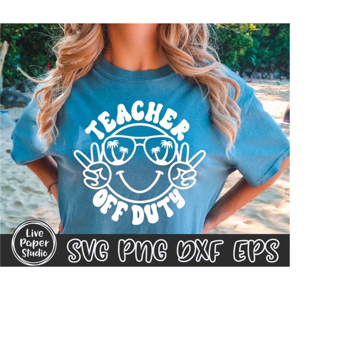 Teacher Off Duty Svg Png, Summer SVG, Teacher SVG, End Of Sc | Inspire ...