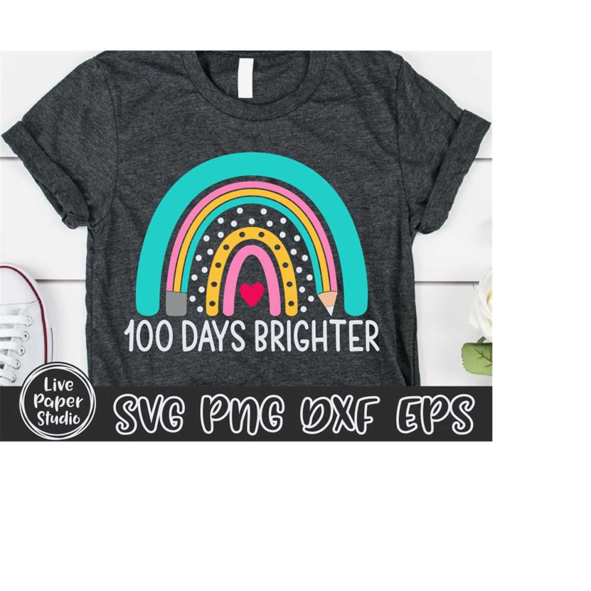 Rainbow SVG, 100 Days Brighter Svg, Happy 100 Days of School | Inspire ...