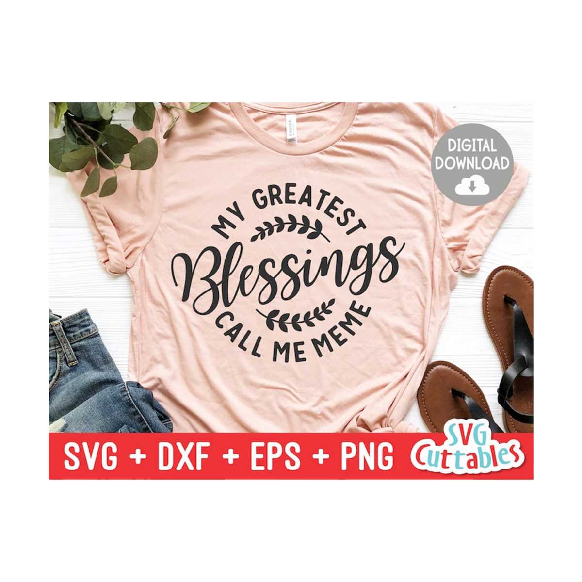 My Greatest Blessings Call Me Meme - svg - dxf - eps - png - | Inspire ...
