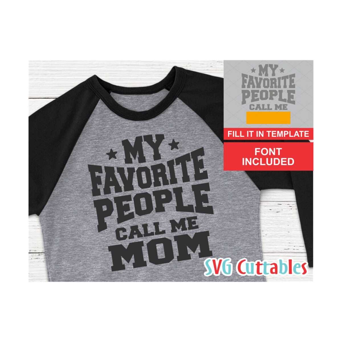 My favorite people call me svg, svg template, mom life svg, | Inspire ...