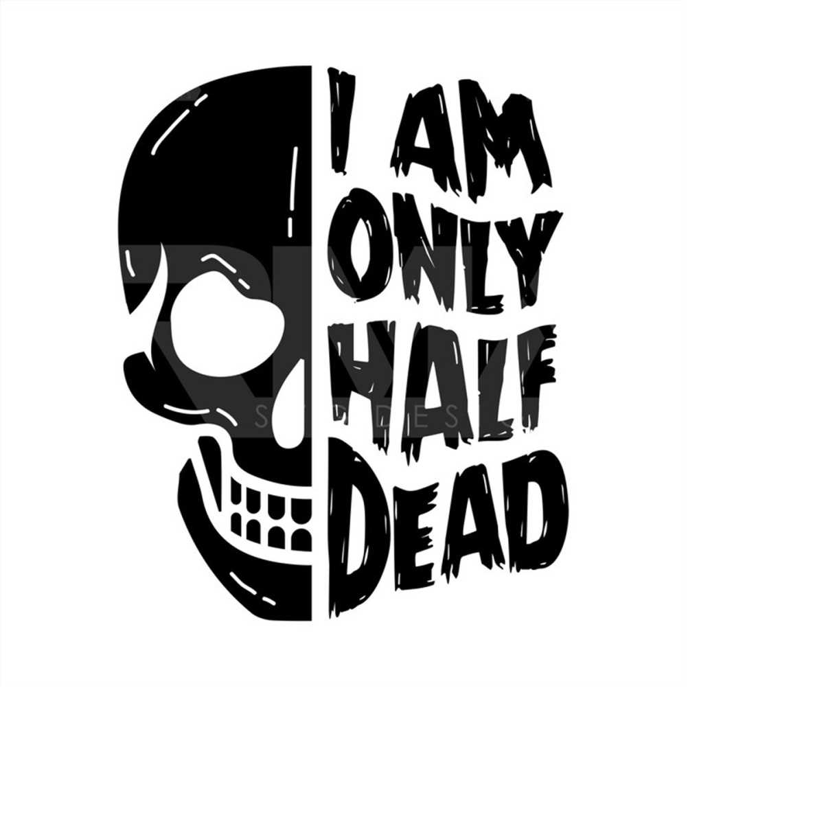 Half Dead svg, Skull svg, Dead svg, Cutting file/T-shirt Des - Inspire ...