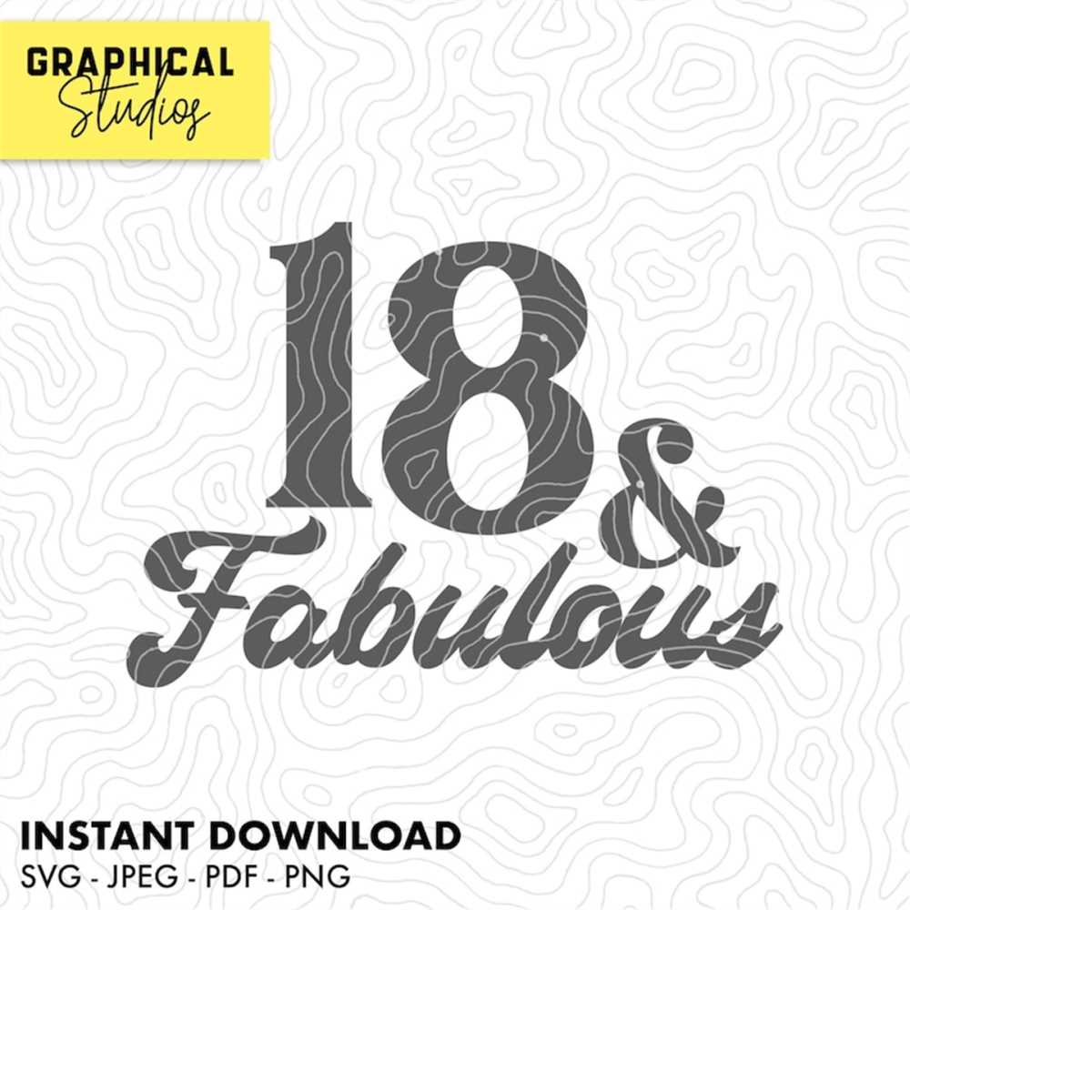 18 and Fabulous Eighteen 18th Birthday SVG Instant Download | Inspire ...