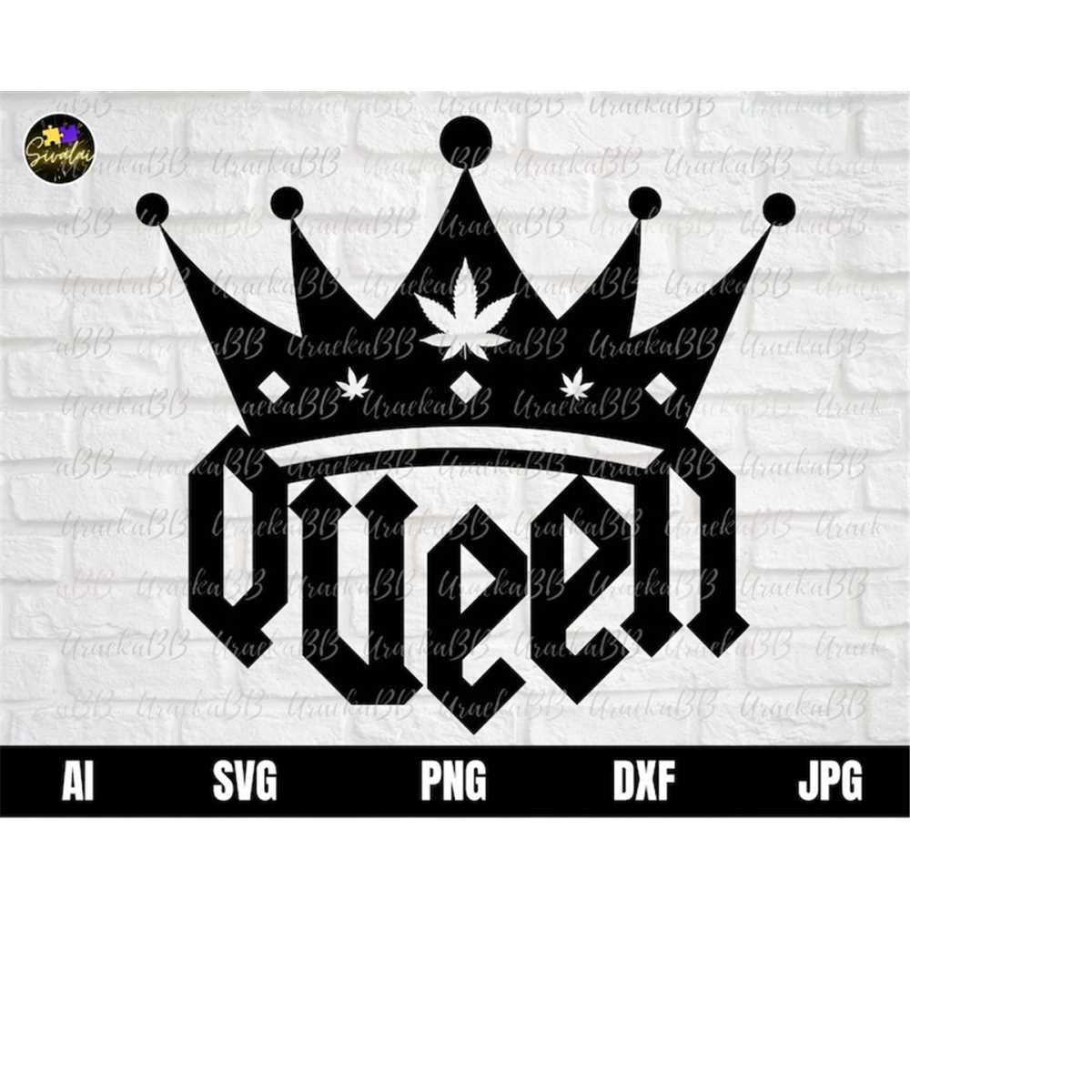 Ganja Queen Svg, 420 weed Svg, Funny Queen clipart, Weed Can | Inspire ...
