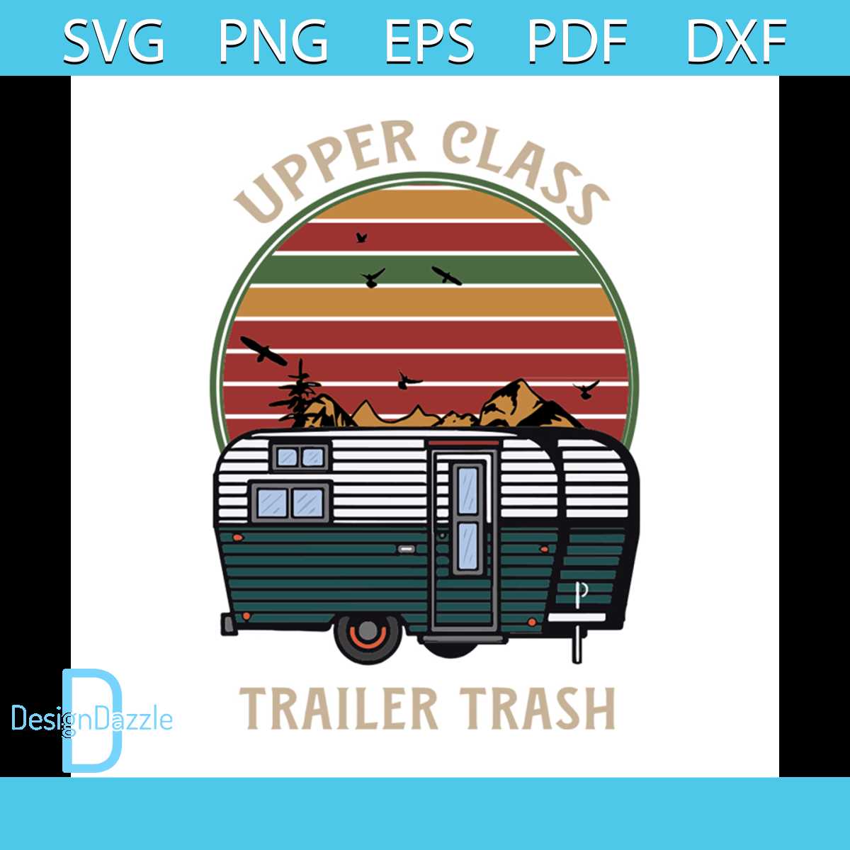 Trailer Trash Svg | Inspire Uplift