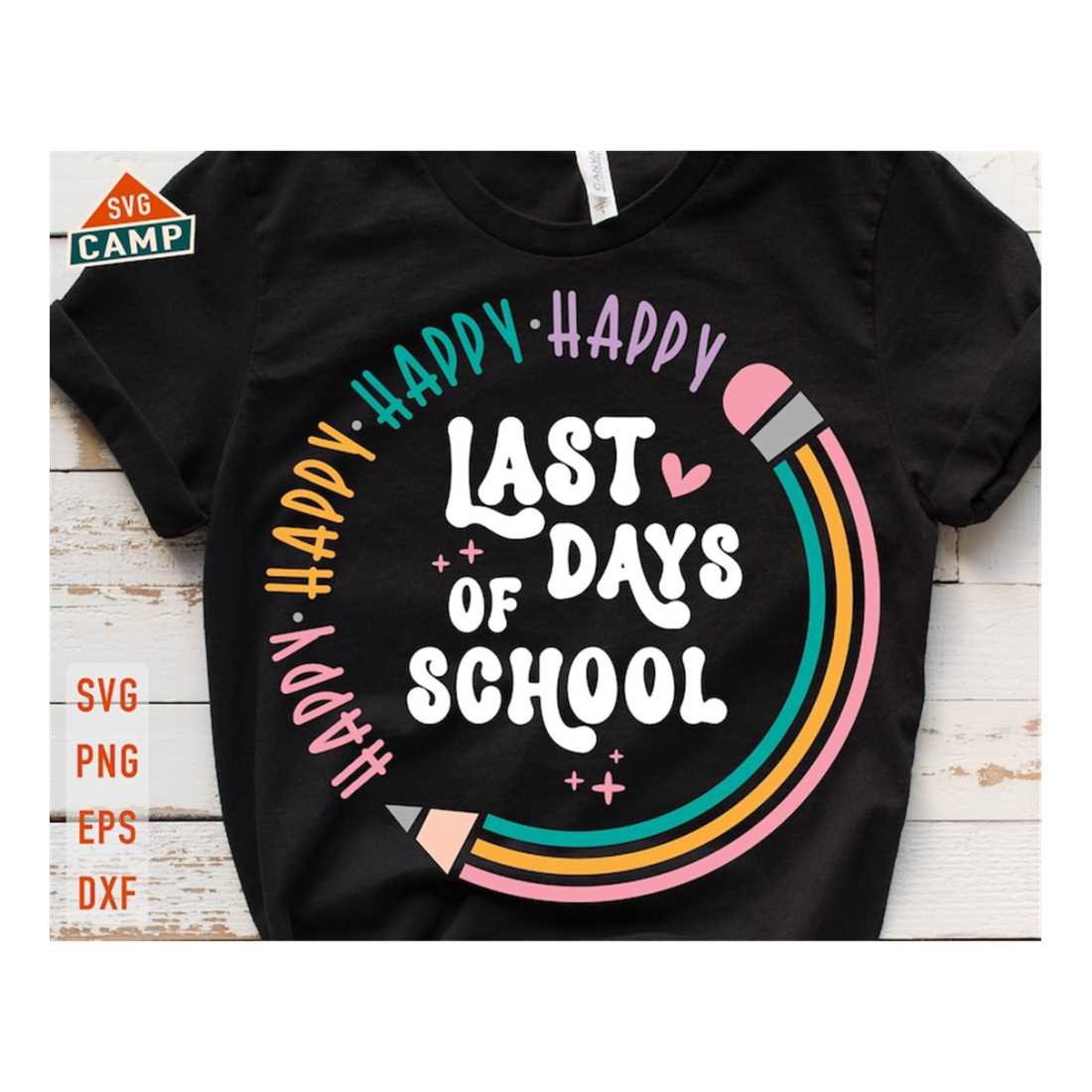 Happy Last Day Of School Svg, Last Day of School Svg, End of | Inspire ...