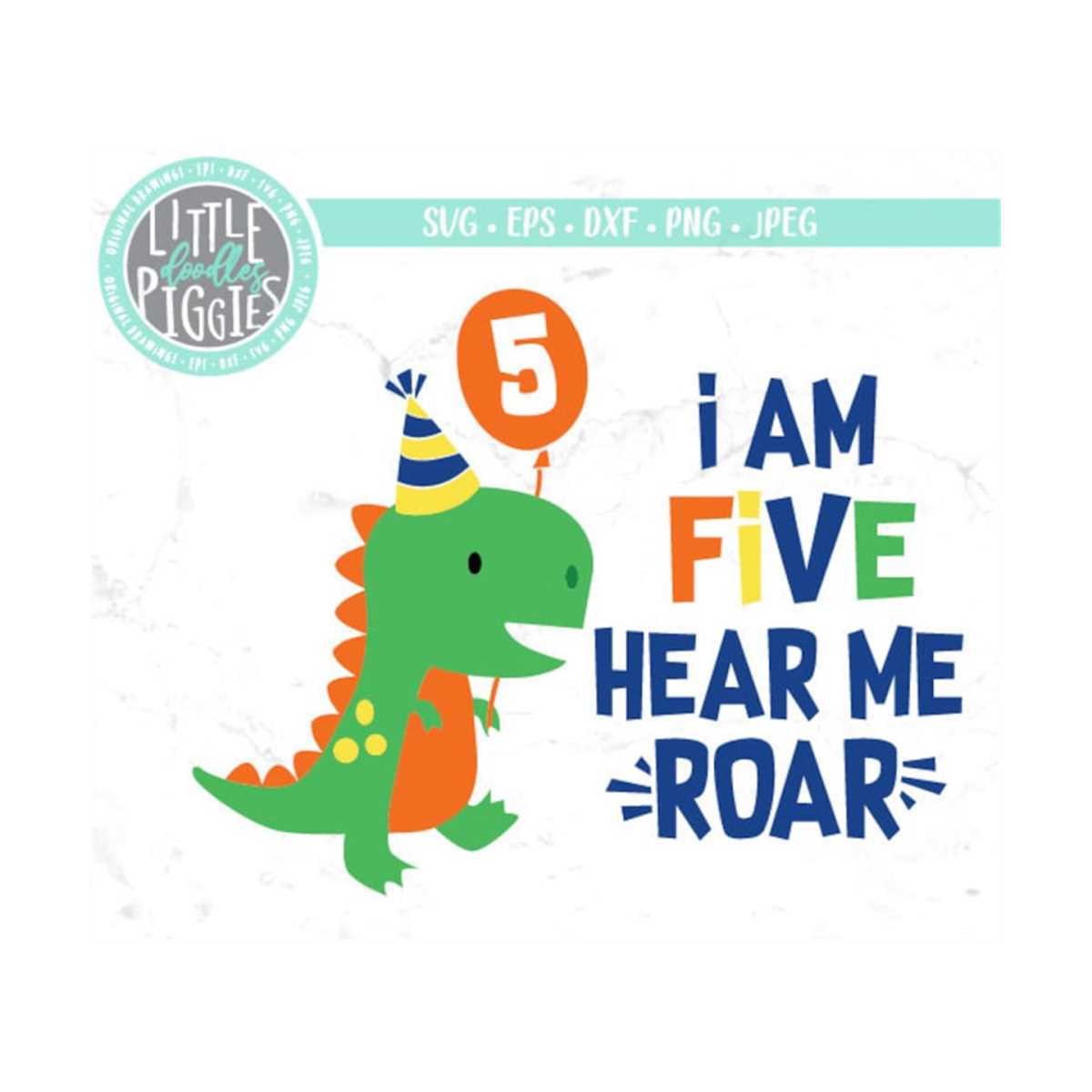 I am Five Hear Me Roar, SVG PNG Cut File, Dinosaur Birthday | Inspire ...