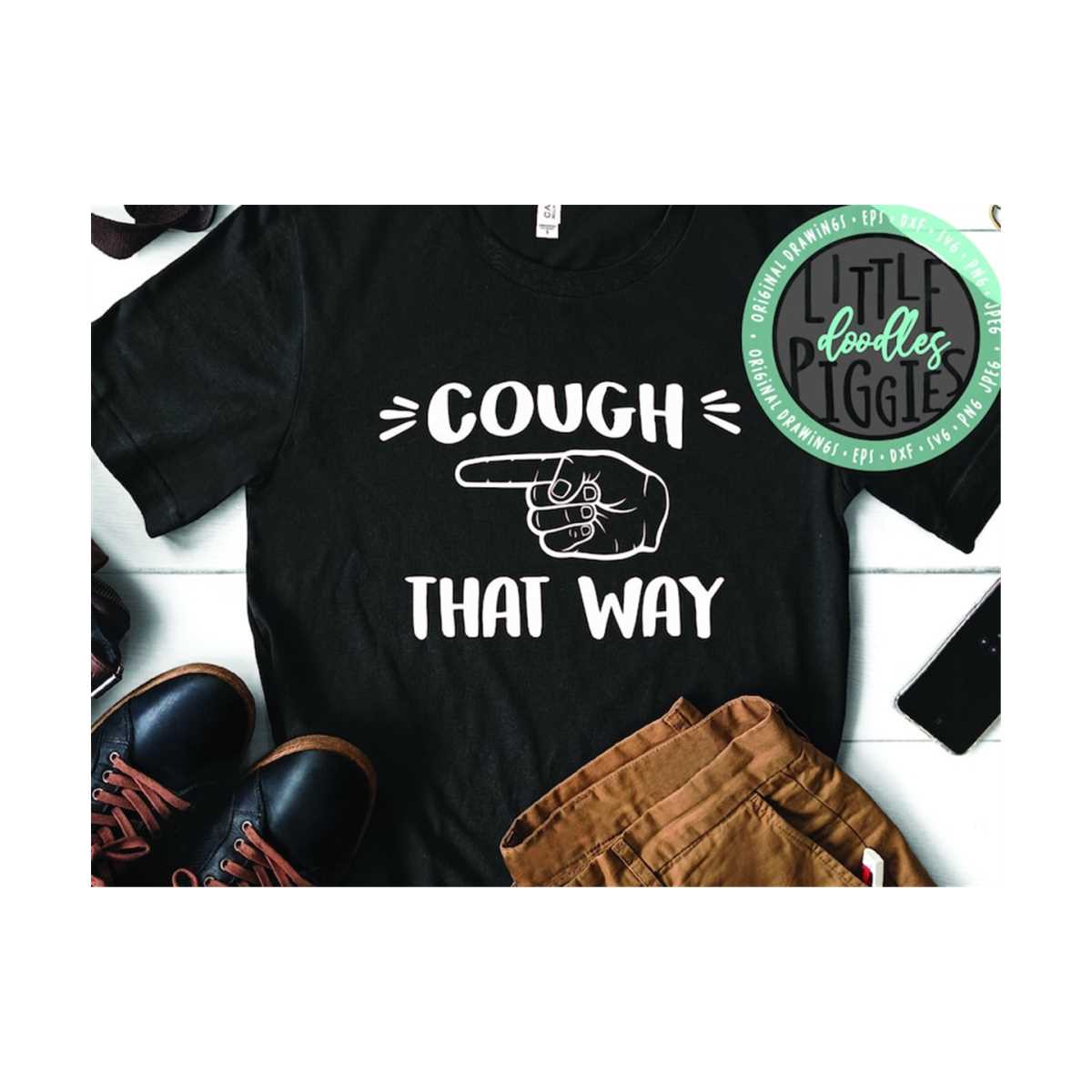 Cough That Way Svg Png Eps Cuttable, Social Distance Shirt S | Inspire ...