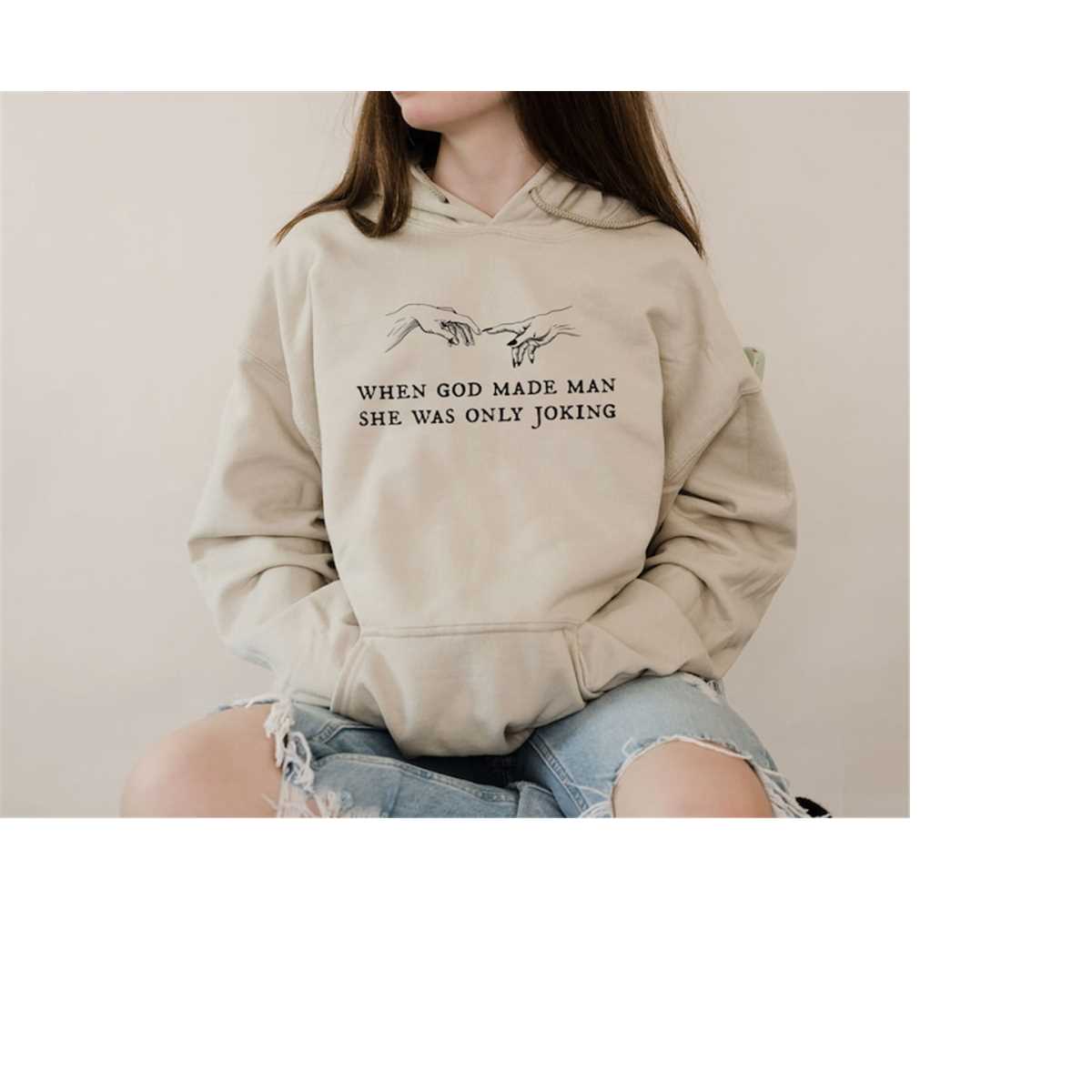 When God Made Man She Was Only Joking Hoodie, Funny Womens H | Inspire ...
