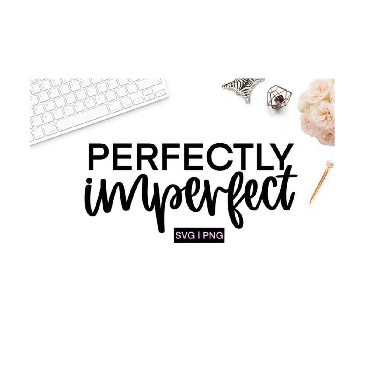 Perfectly imperfect svg, inspirational svg, handlettered svg | Inspire ...
