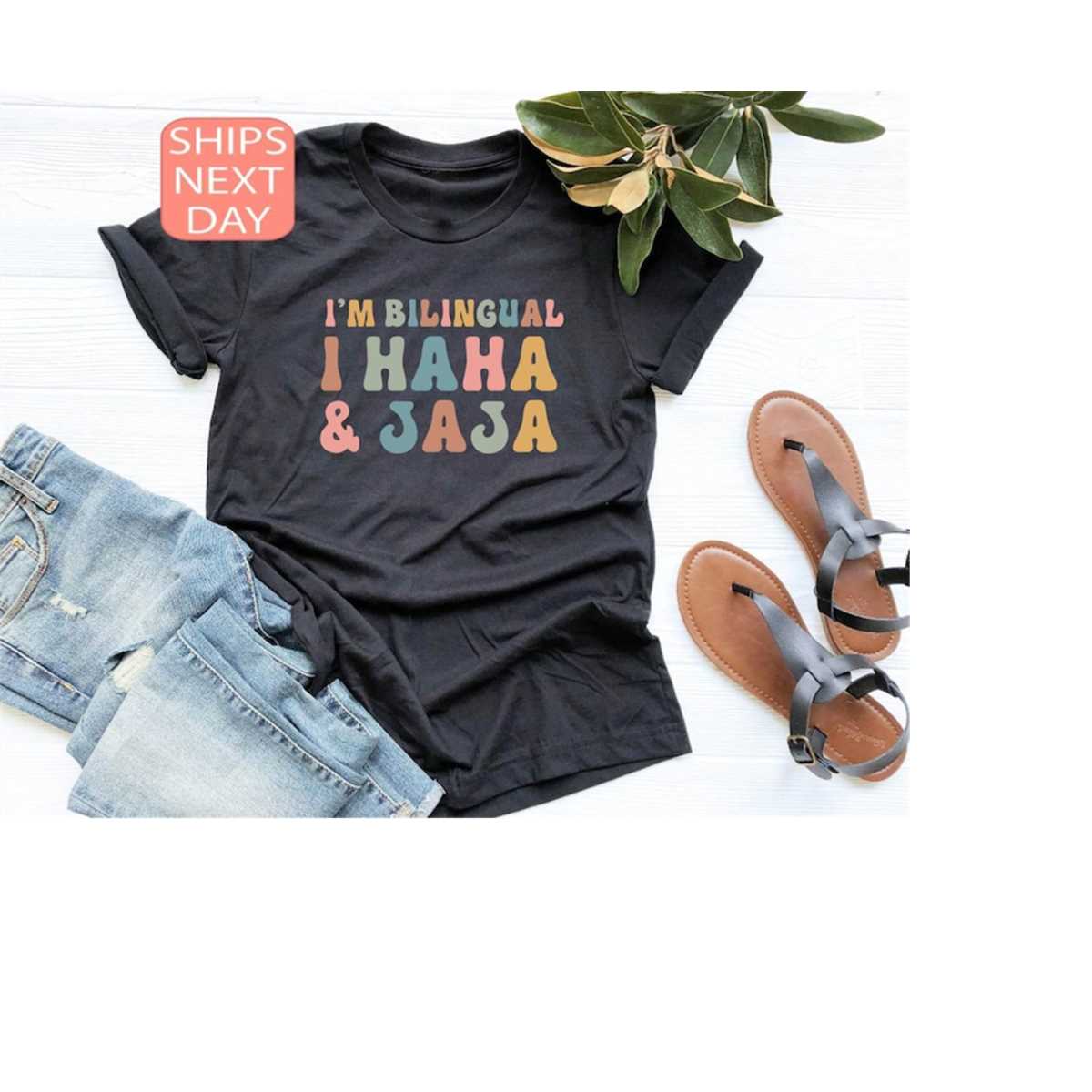 Jajaja Shirt, Im Bilingual I Haha and Jaja Sarcastic Shirt, - Inspire ...