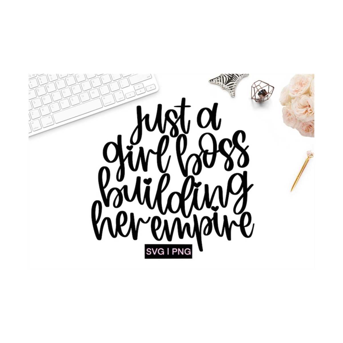Just a girl boss building her empire svg, girl boss svg, bos | Inspire ...