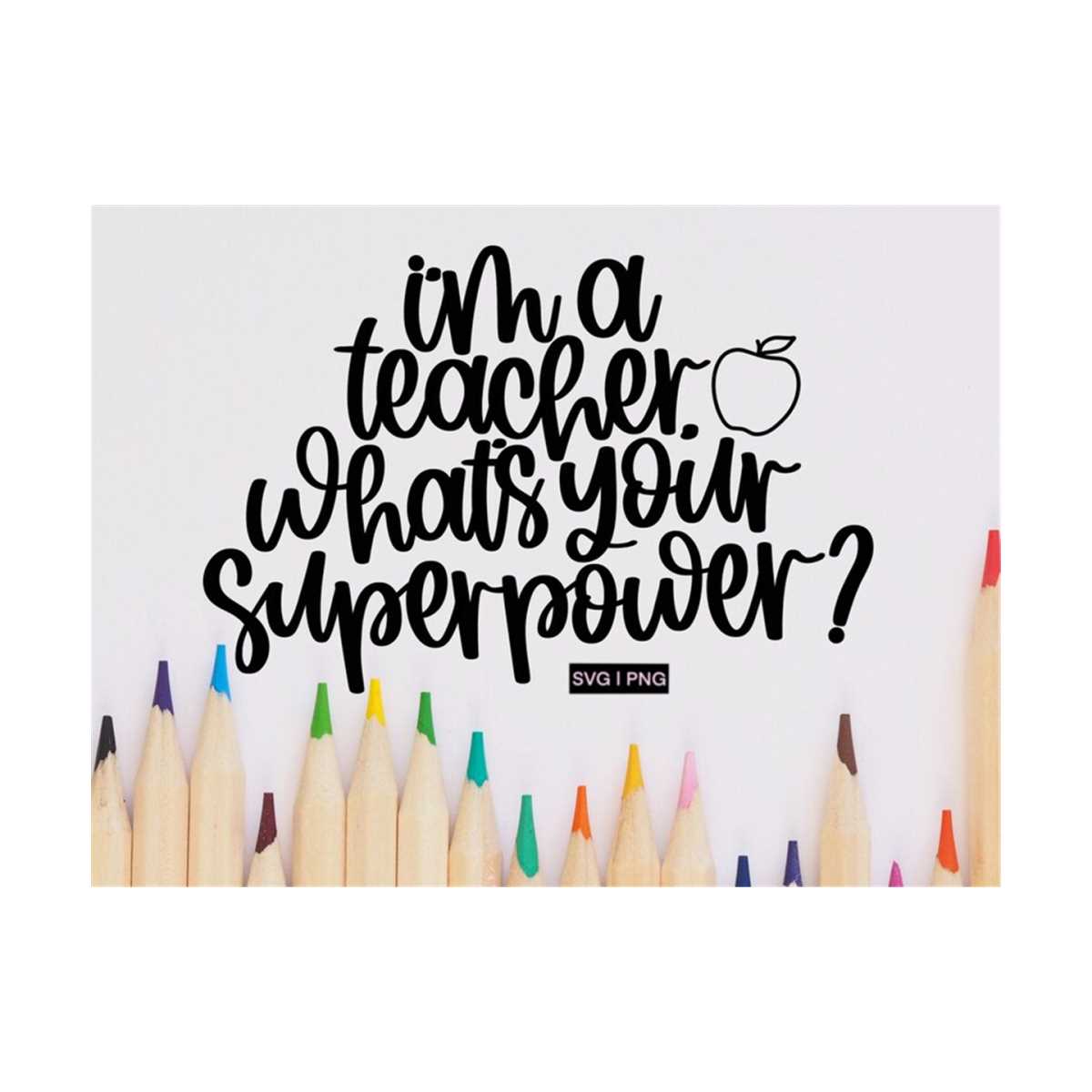 I'm a teacher what's your superpower svg, back to school svg | Inspire ...