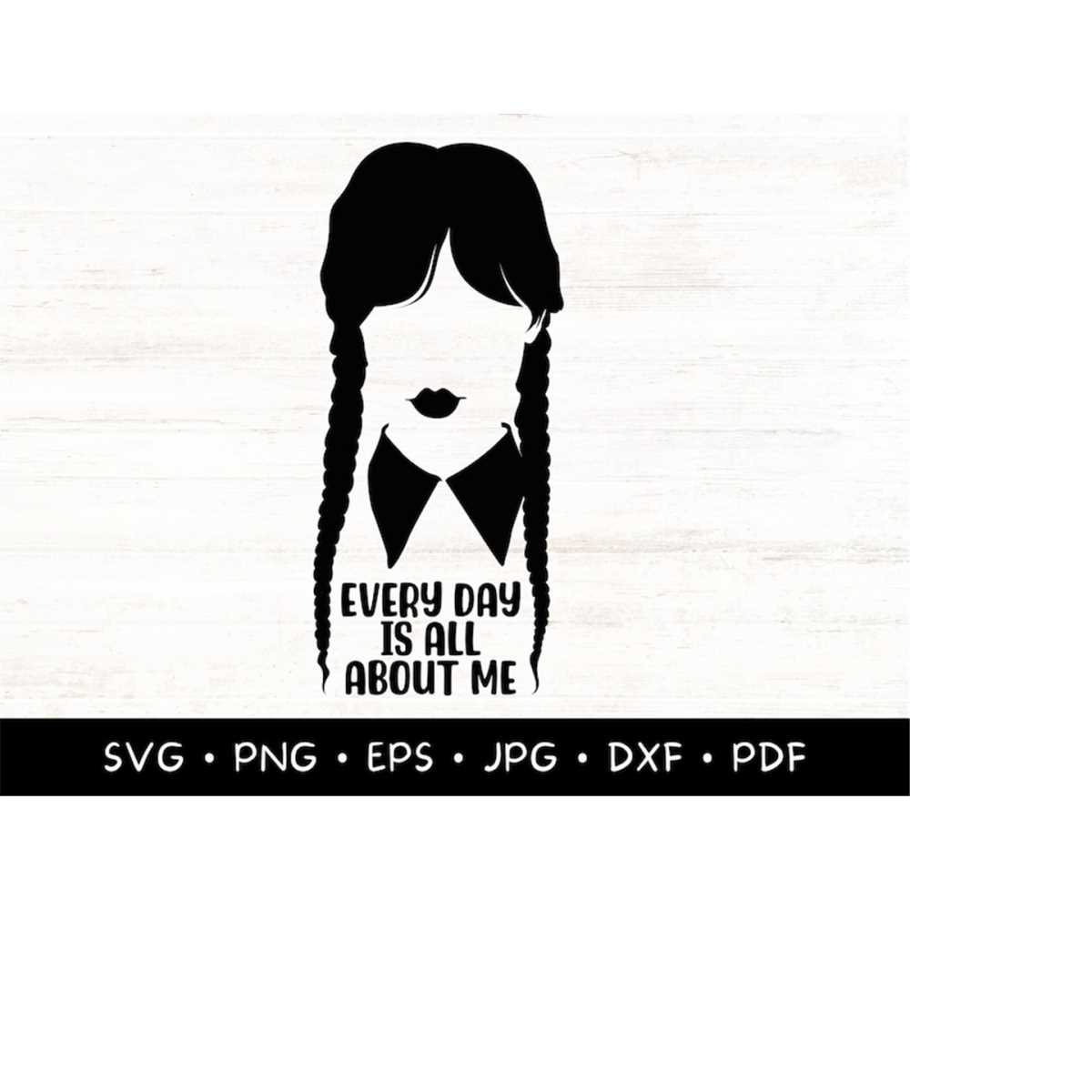 Wednesday Addams svg, Addams Family svg file, Every day is a - Inspire ...