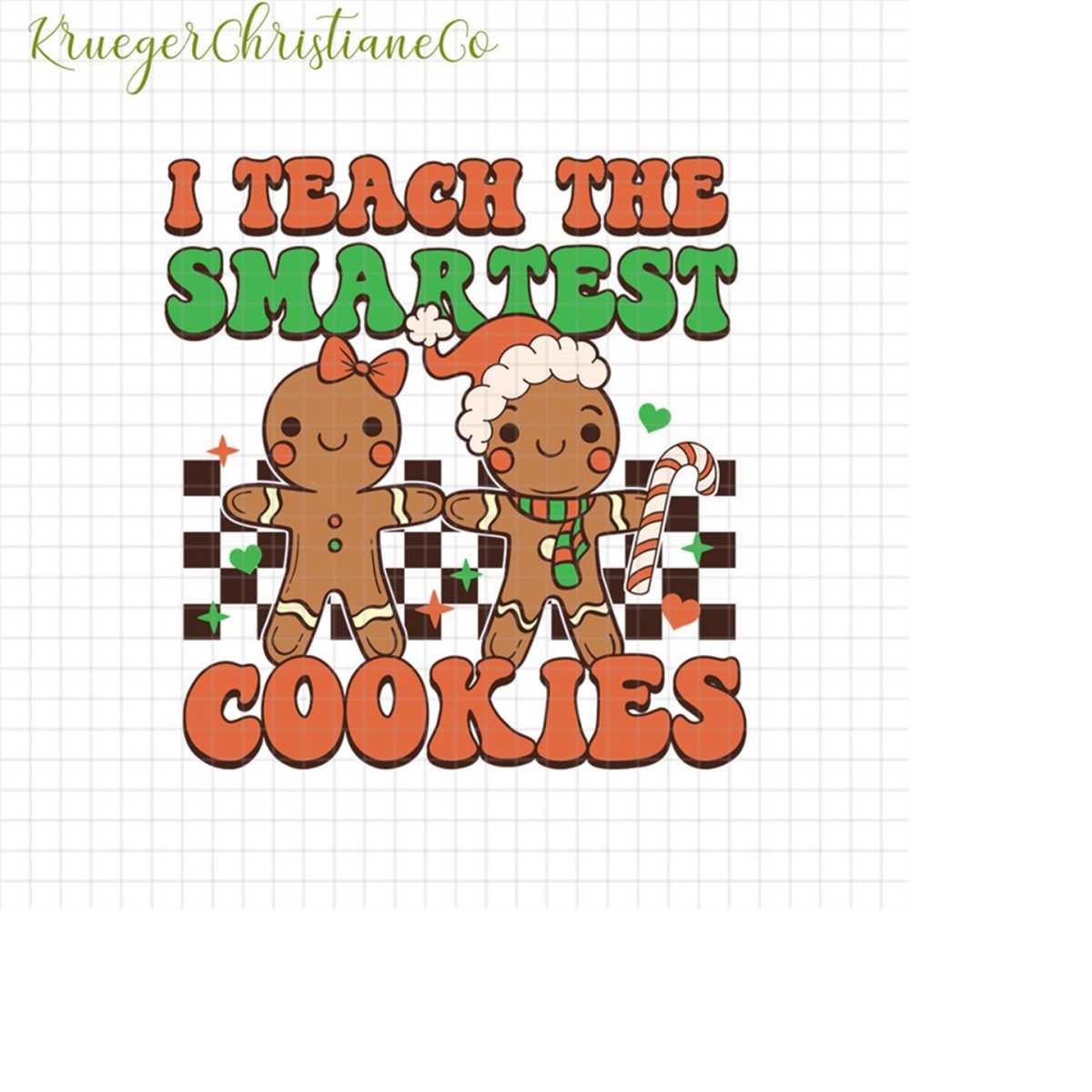 I Teach The Smartest Cookies Png, Christmas Teacher Png, Coo | Inspire ...