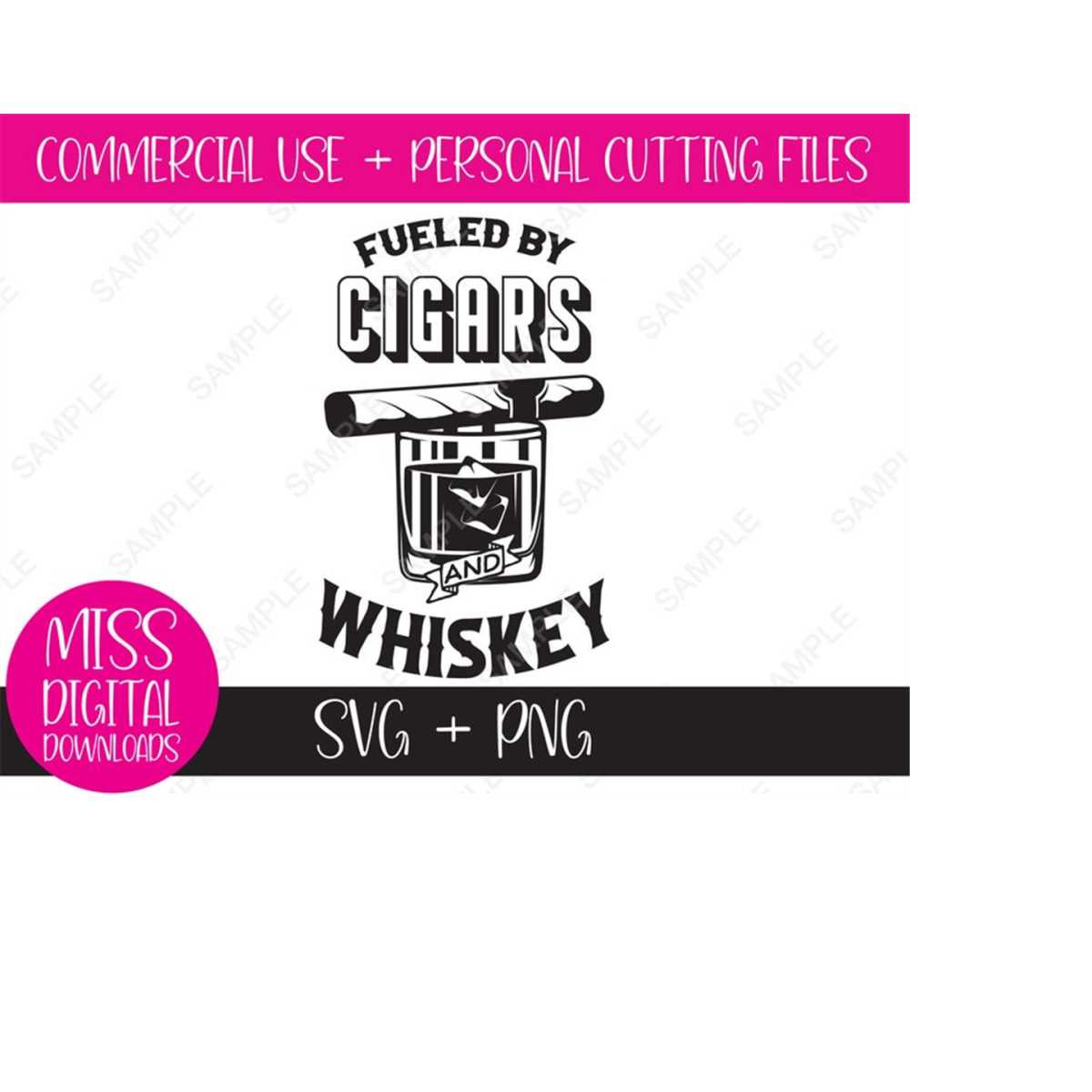 Fueled By Cigars and Whiskey, SVG and PNG: Sublimation, Cut | Inspire ...