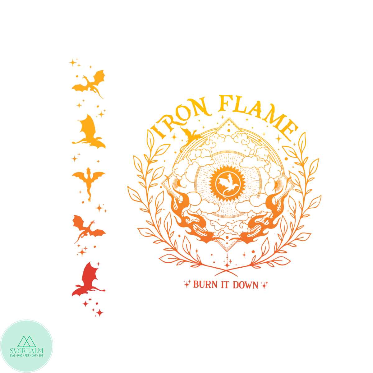Iron Flame Fourth Wing Burn It Down SVG Download File | Inspire Uplift