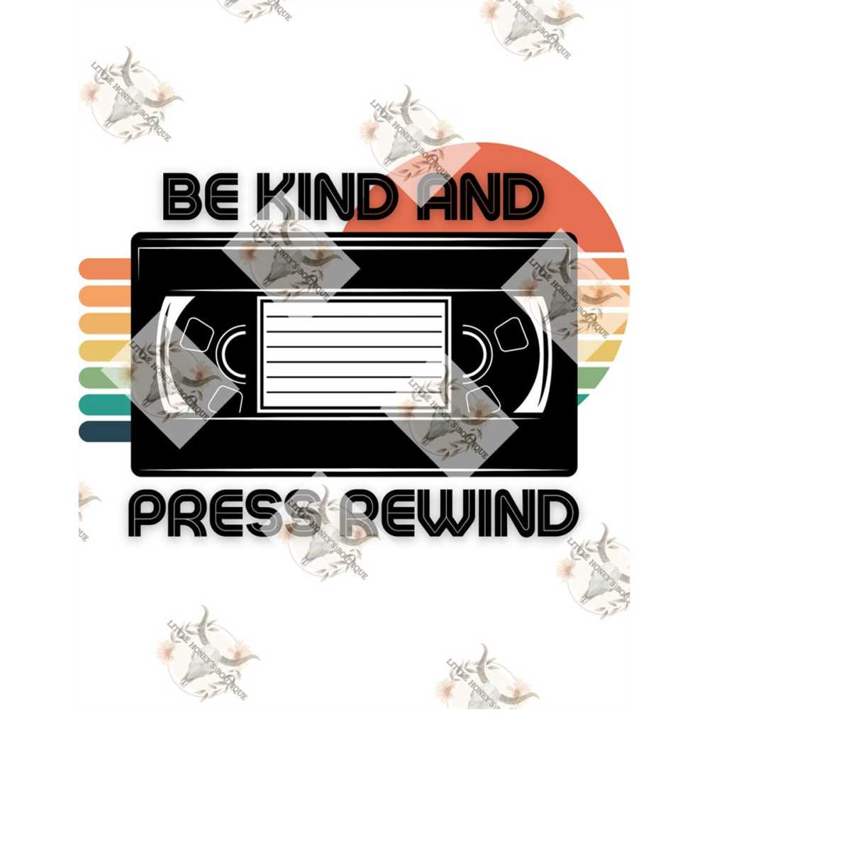 Be kind and press rewind, 90s VHS tape, png - Inspire Uplift