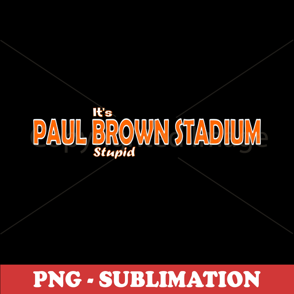 Paul Brown Stadium - Bold and Beautiful Sublimation PNG Digi - Inspire Uplift