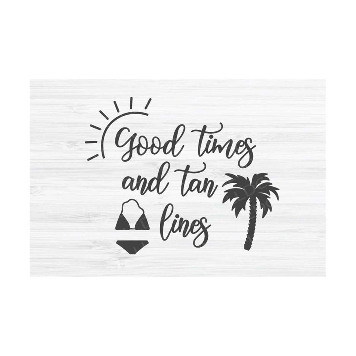 Good times and tan lines svg | Beach babe svg, Summer svg, B | Inspire ...