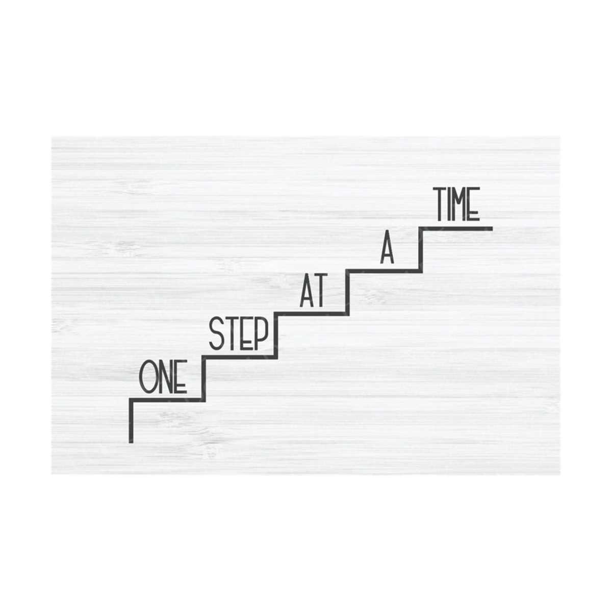 One step at a time svg | Live for today SVG | Inspirational | Inspire ...
