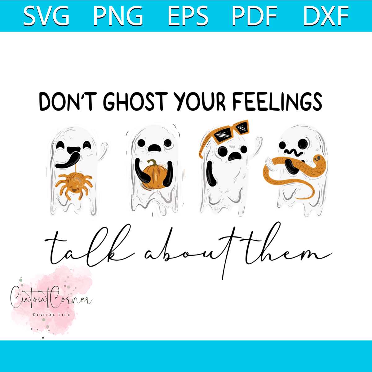 Dont Ghost Your Feelings Halloween School Psychologist SVG | Inspire Uplift