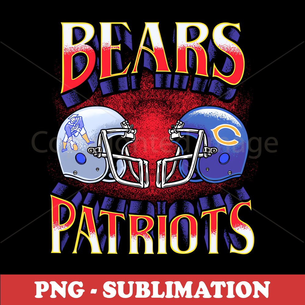 Bears vs Patriots - High-Quality Sublimation File - Show You | Inspire ...