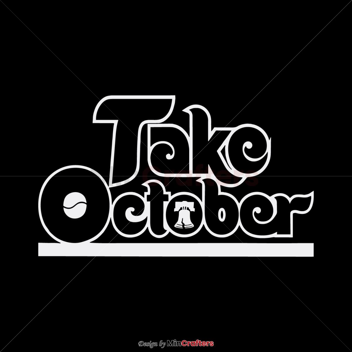Philly Take October Philadelphia Baseball SVG File For Cricu - Inspire ...