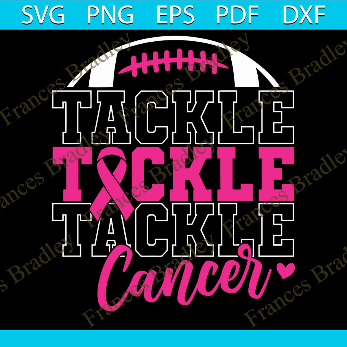 Tackle Cancer Fight Breast Cancer SVG Graphic Design File - Inspire Uplift